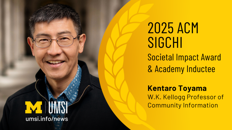 Kentaro Toyama earns ACM SIGCHI Societal Impact Award | umsi